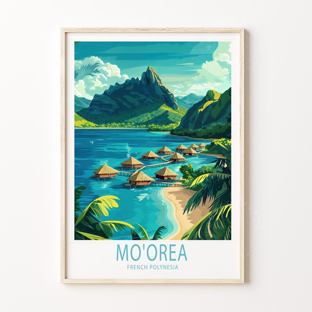 Mo'orea French Polynesia Travel Poster, French Polynesia Travel Print ...