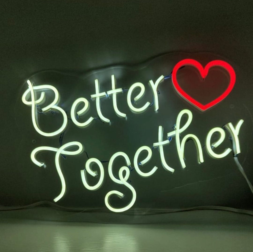 Better Together Neon Sign, Custom Wedding Props, Gift for Her, Handmade ...