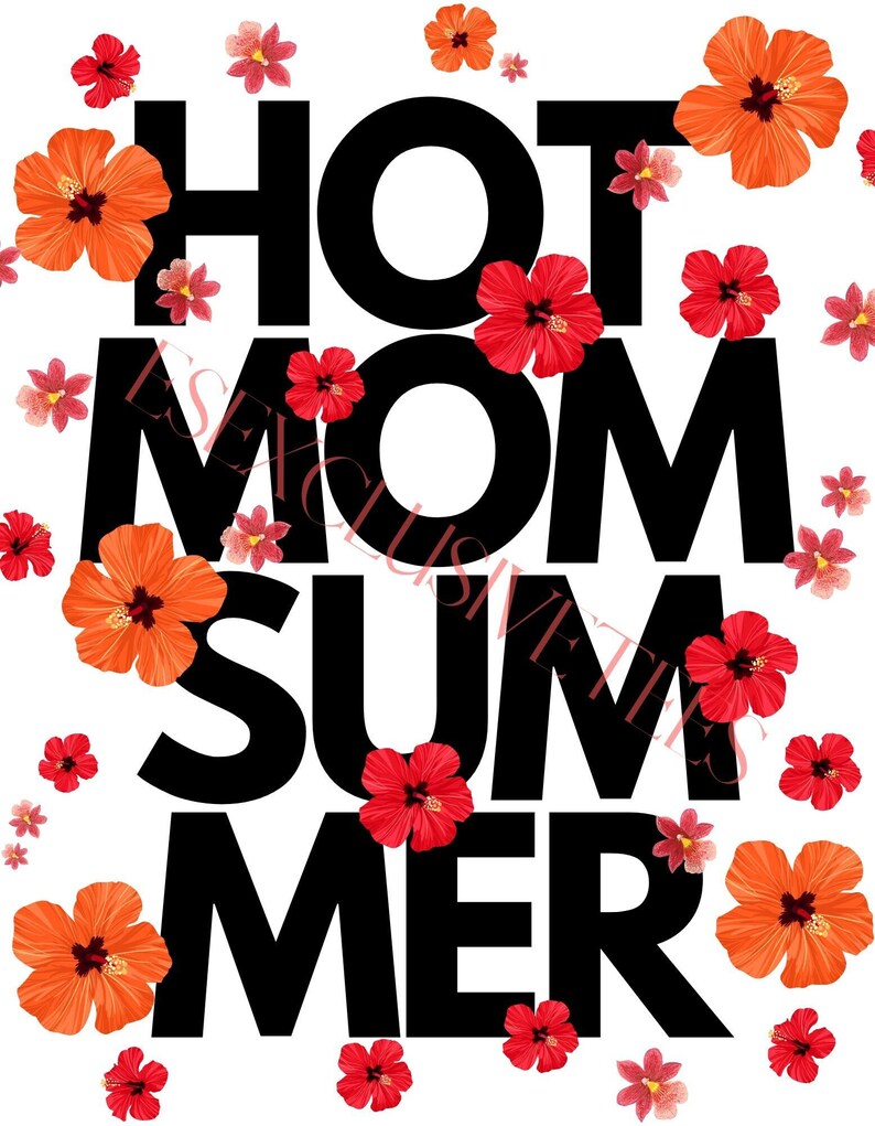 Hot Mom Summer Png Hot Mom Png Hot Mom Summer Flowers Hot Mom Floral
