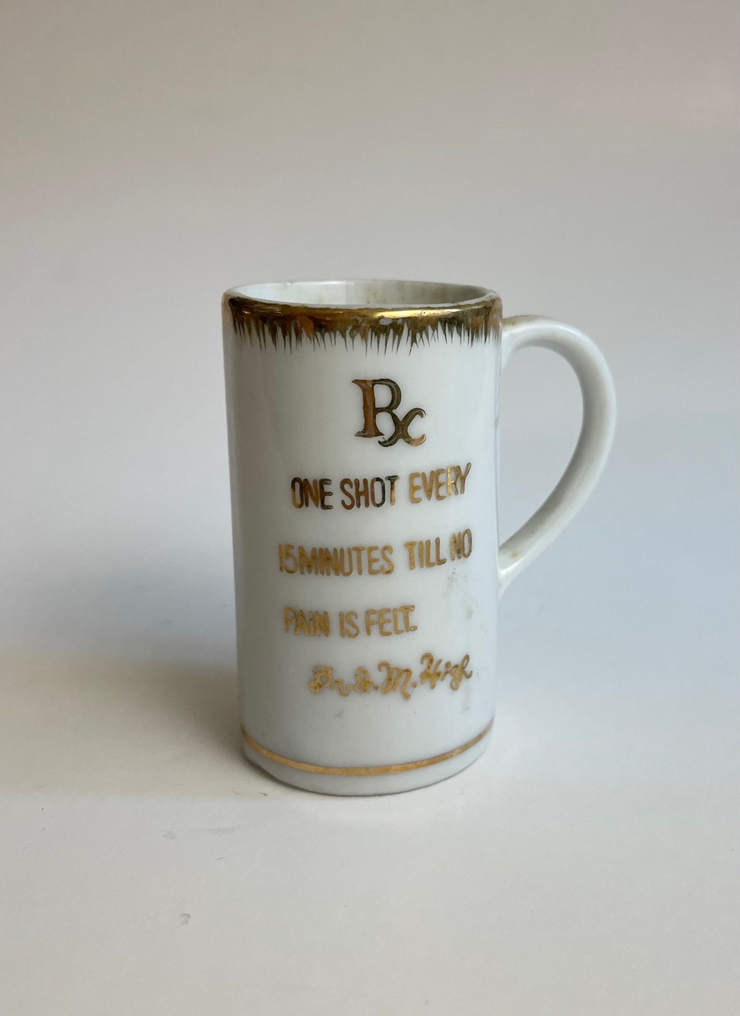 Vintage Rx One Shot Every 15 Minutes Till No Pain is Felt Shot Glass ...