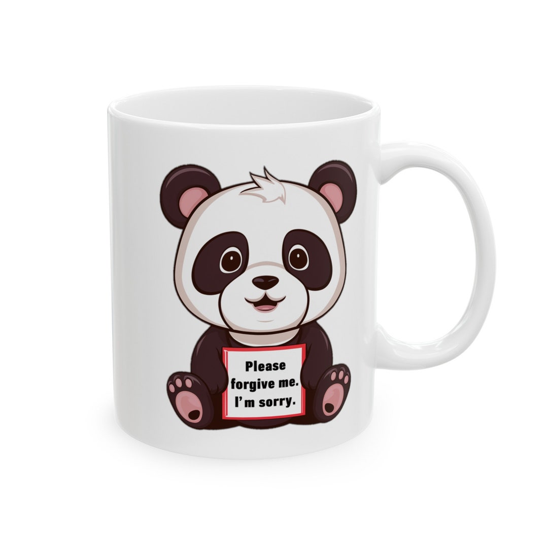 Apology Gift Panda Apology Mug Please Forgive Me 11oz Coffee Mug - Etsy UK