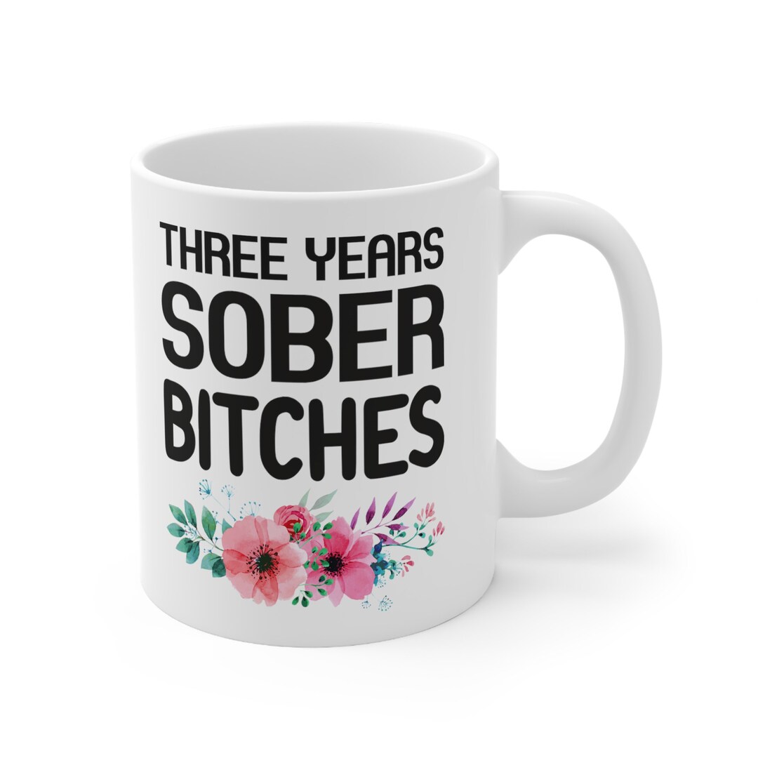 Three Years Sobriety Mug | 3 Years Sober Funny Gift for Women | - Etsy