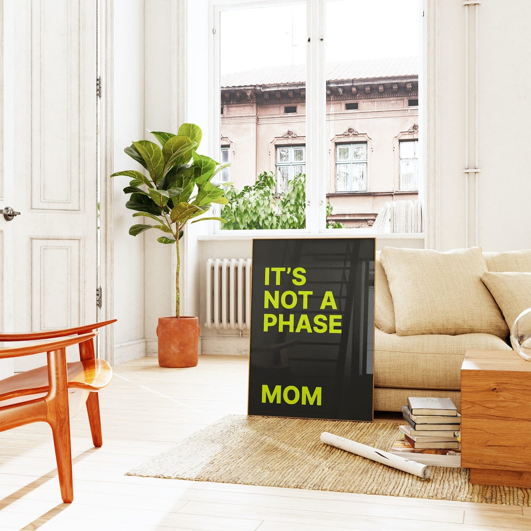 It's Not A Phase Mom Print, Emo Wall Art, Punk Poster, Printable Funny ...