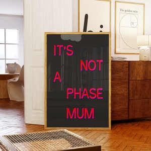 Printable It's Not A Phase Mum Poster | Emo and Punk Print | Funny ...