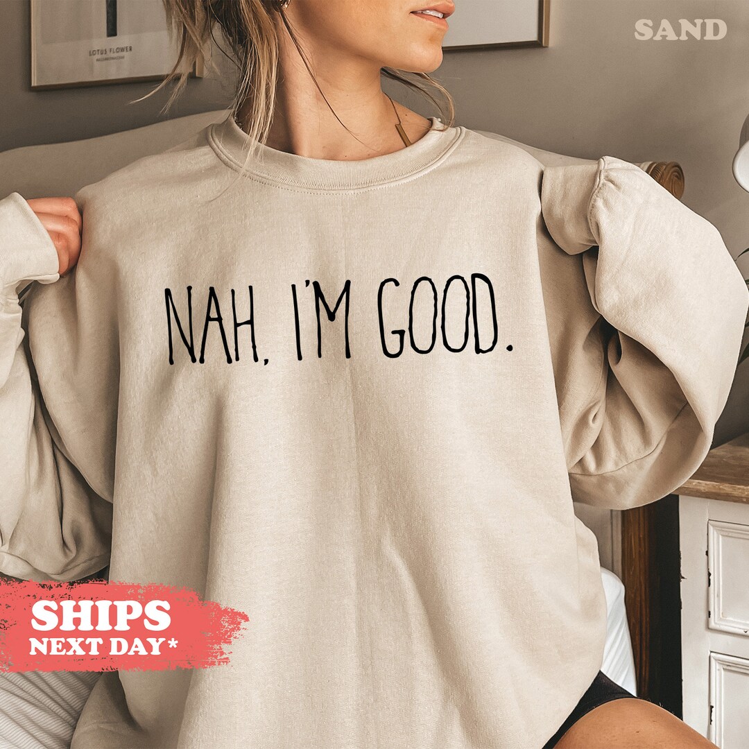 Nah I'm Good Hoodie, Funny Women's Sweatshirt, Introvert Hoodie, Cozy ...