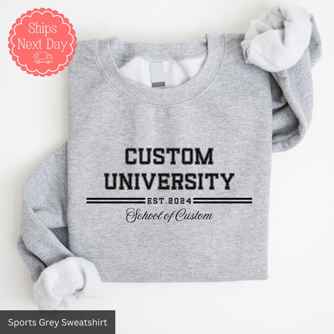 Custom University Name Sweatshirt, Custom College Name Sweatshirt ...