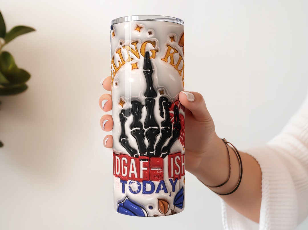 3D Inflated Feeling Idgaf-ish Funny Tumbler Wrap Sarcastic Snarky Cool ...
