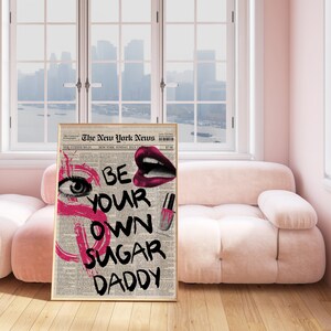 Be Your Own Sugar Daddy, Trendy Newspaper Print, Typography Print ...