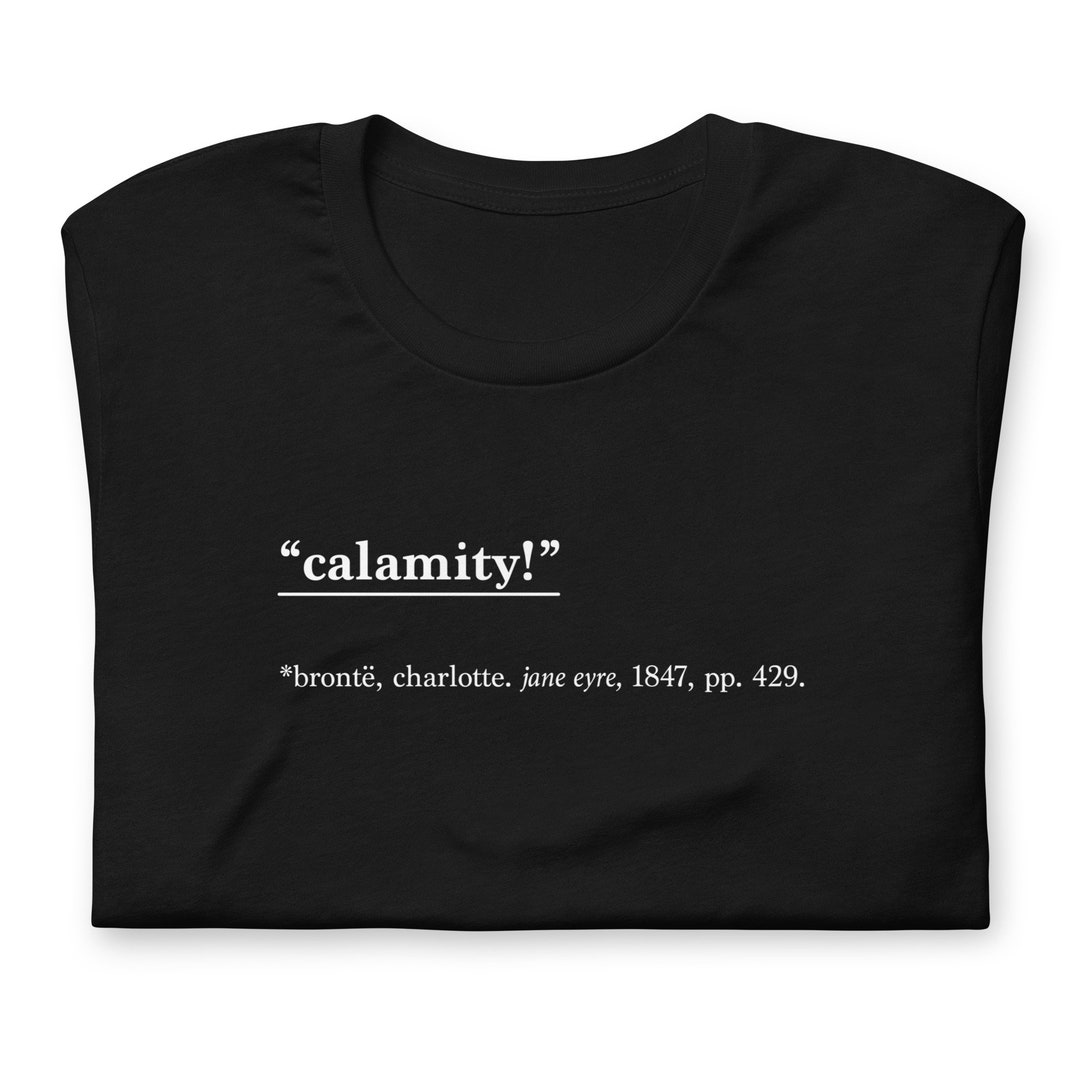 Literature T-shirt | "calamity!" - a Brontëan Giggle Wrapped in a Comfy ...