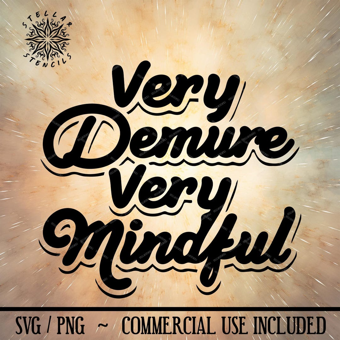 Very Demure Very Mindful SVG and PNG Cricut Stencil Commercial Use ...