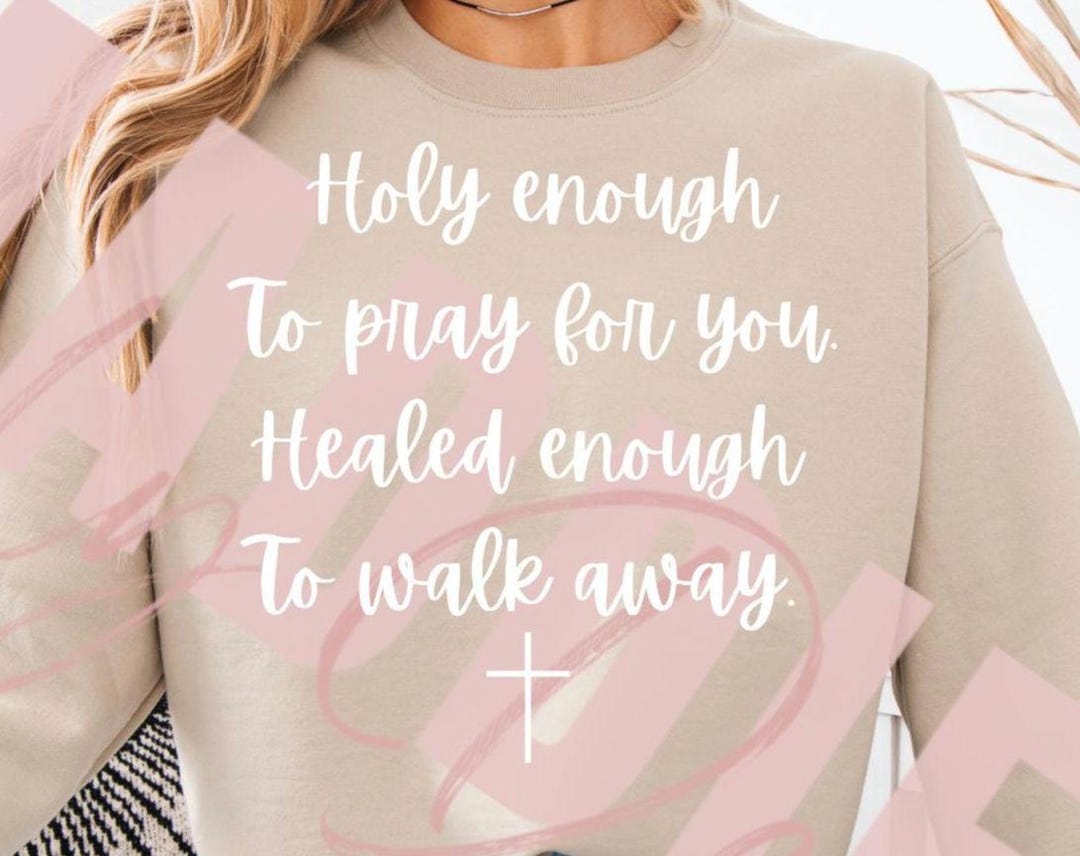 Holy Enough to Pray for You PNG: Christian Religious Design, Faith ...