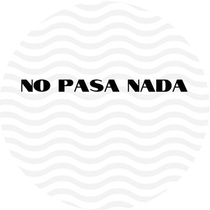 No Pasa Nada PNG, Spanish Sayings Png, Latina Png, Mexican Png, Quotes ...