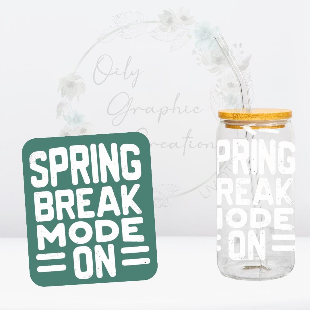 Spring Break Mode UV DTF 4in Decal, 16oz Glass Can Decal, Glass Cup ...