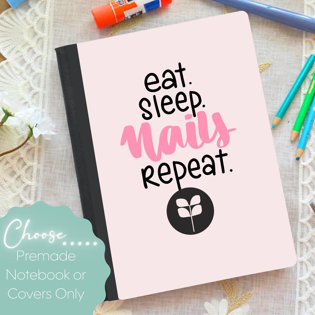 Eat Sleep Nails Composition Notebook & Covers, School Supplies, Back to ...