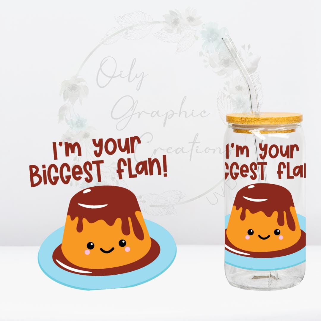 Biggest Flan UV DTF 4in Decal, 16oz Glass Can Decal, Glass Cup, Decal ...