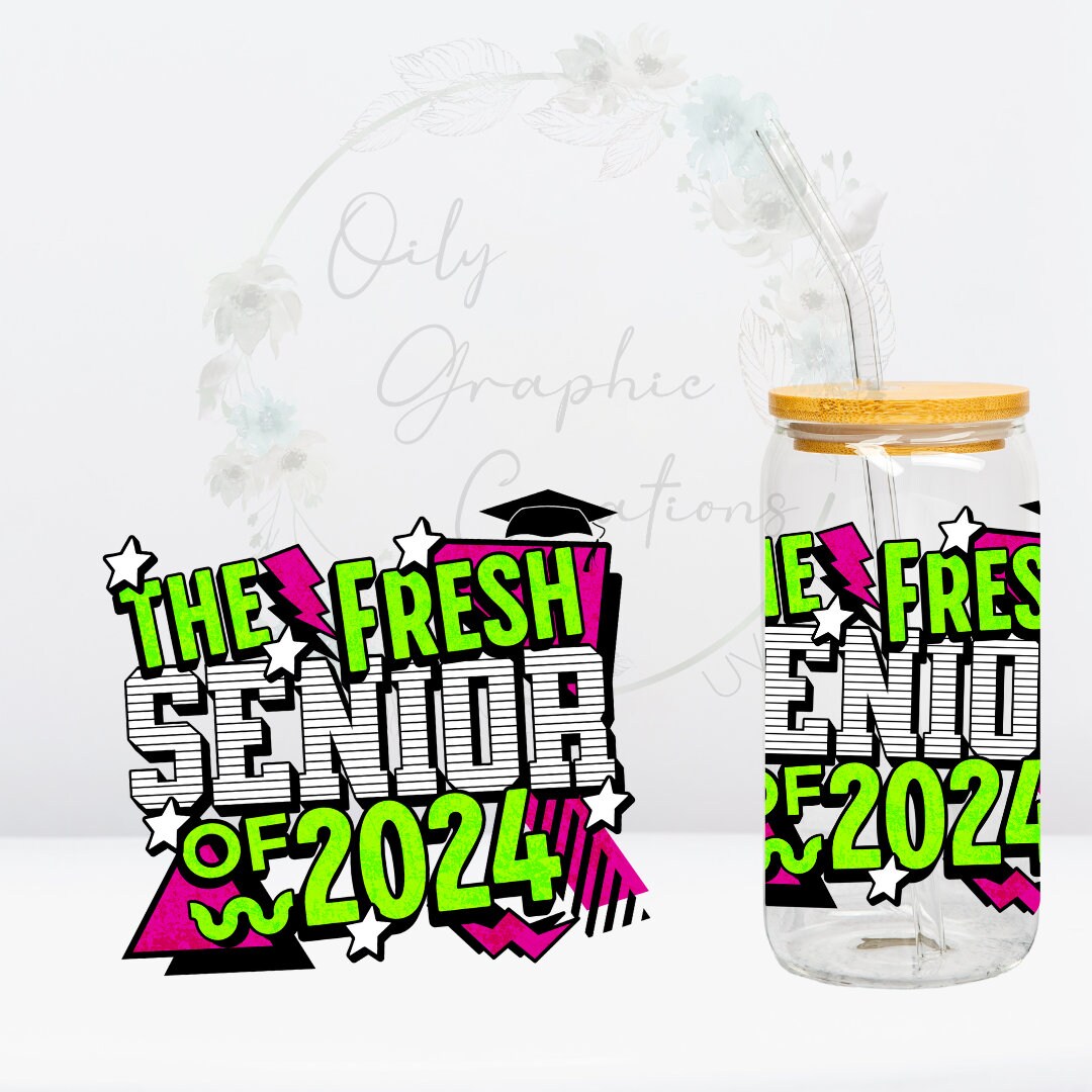 Fresh Senior 24 UV DTF Decal, 16oz Glass Can Decal, Glass Cup, Decal ...