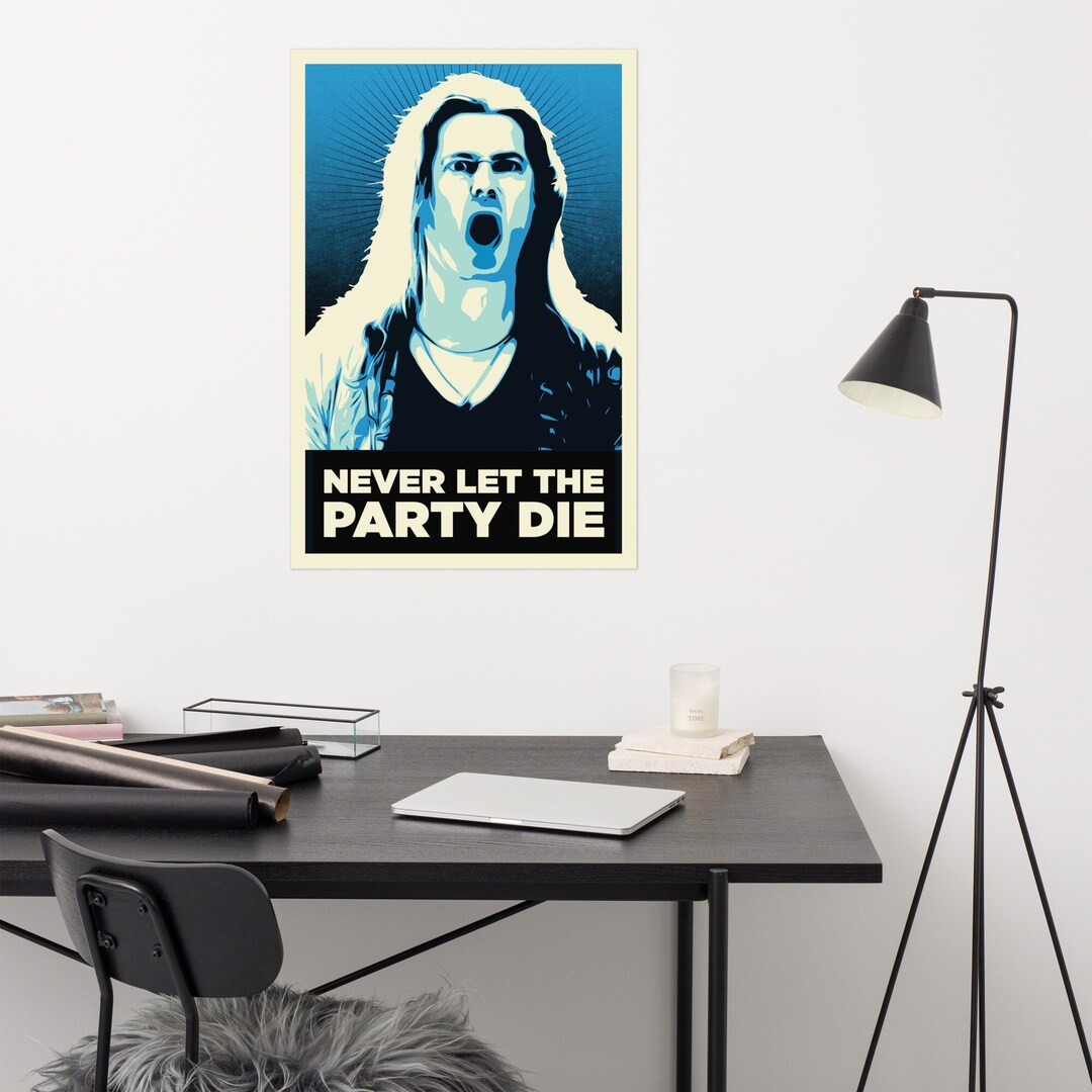 I Think You Should Leave Never Let the Party Die Vector Art Poster ...