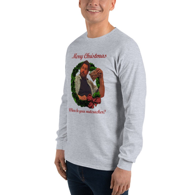 I Think You Should Leave 'where Be Your Nutcracker?' Christmas Unisex ...