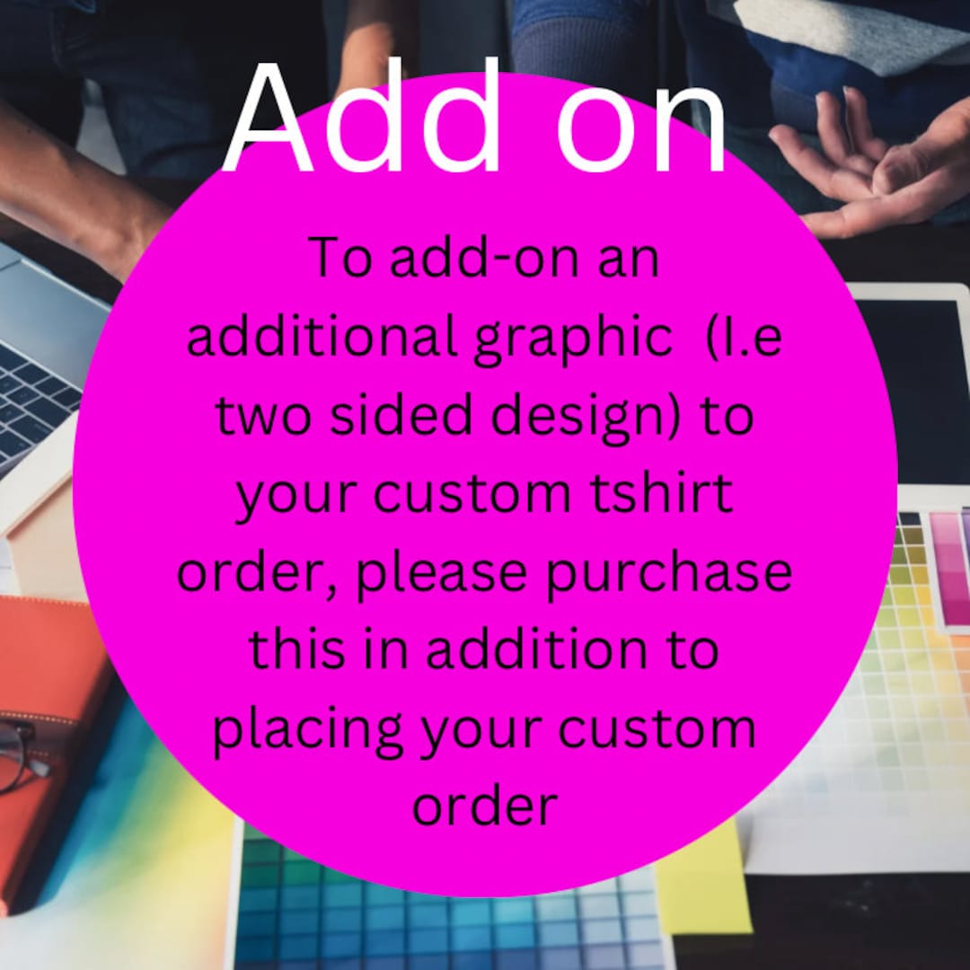 Custom Shirt Additional Design Add On - Etsy