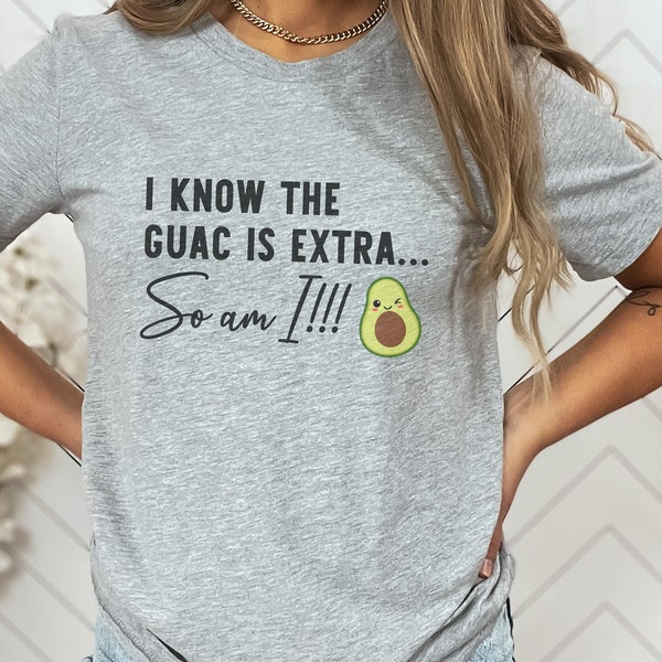 Guac is Extra Shirt - Etsy