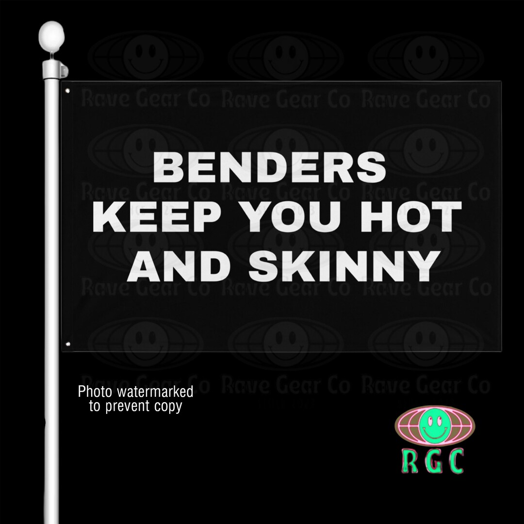 Benders Keep You Hot and Skinny Festival Flag | Festival Totem | Rave ...