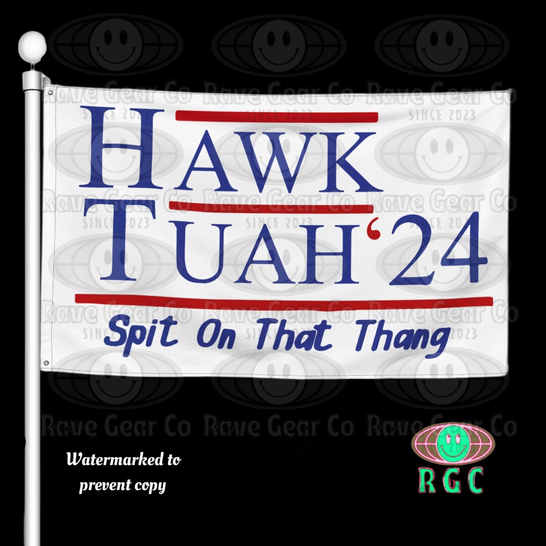 Hawk Tuah 24' Festival Flag Festival Totem Rave Flag Funny Flag Rave ...