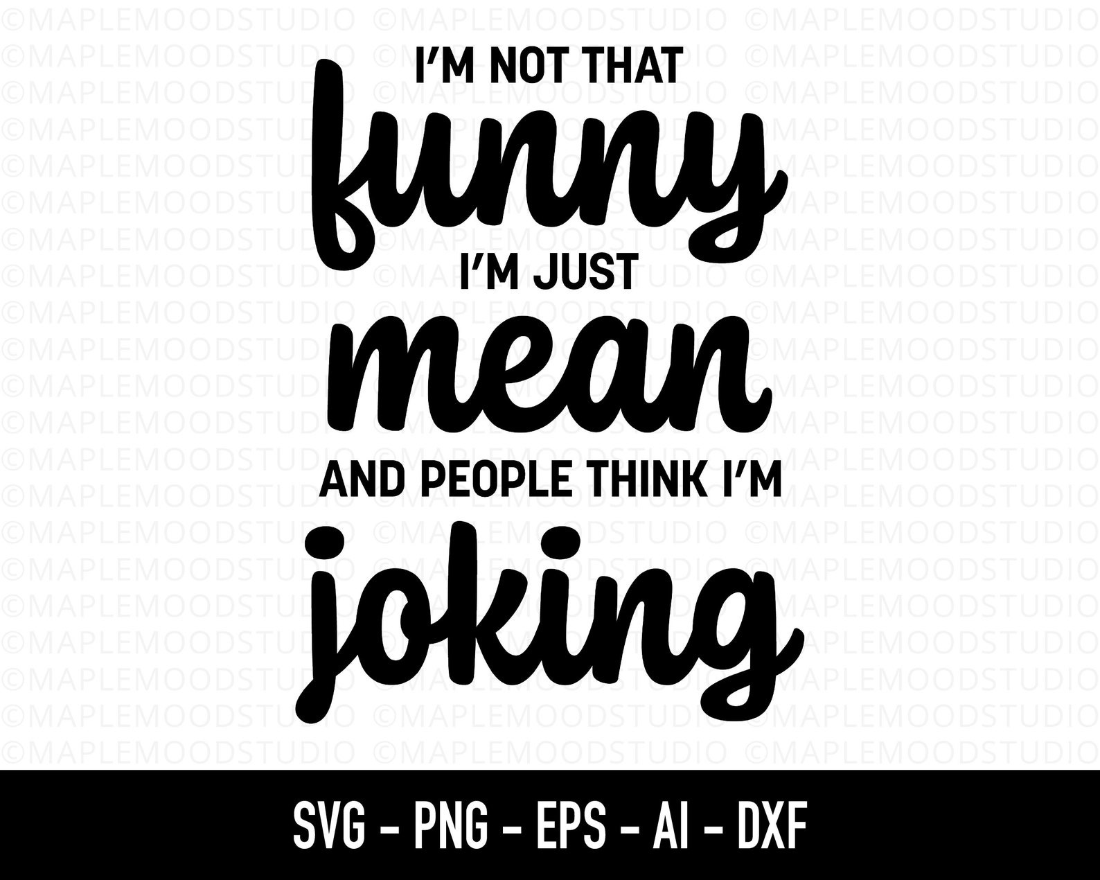 Sarcastic SVG, Funny Adult SVG, Mean SVG, Not That Funny Svg, Hilarious ...