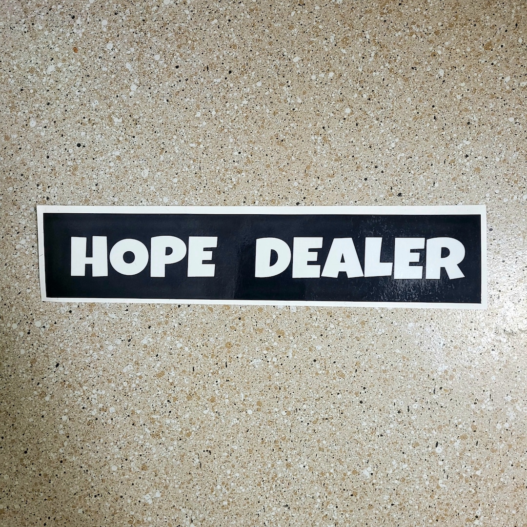 Hope Dealer Bumper Sticker - Etsy