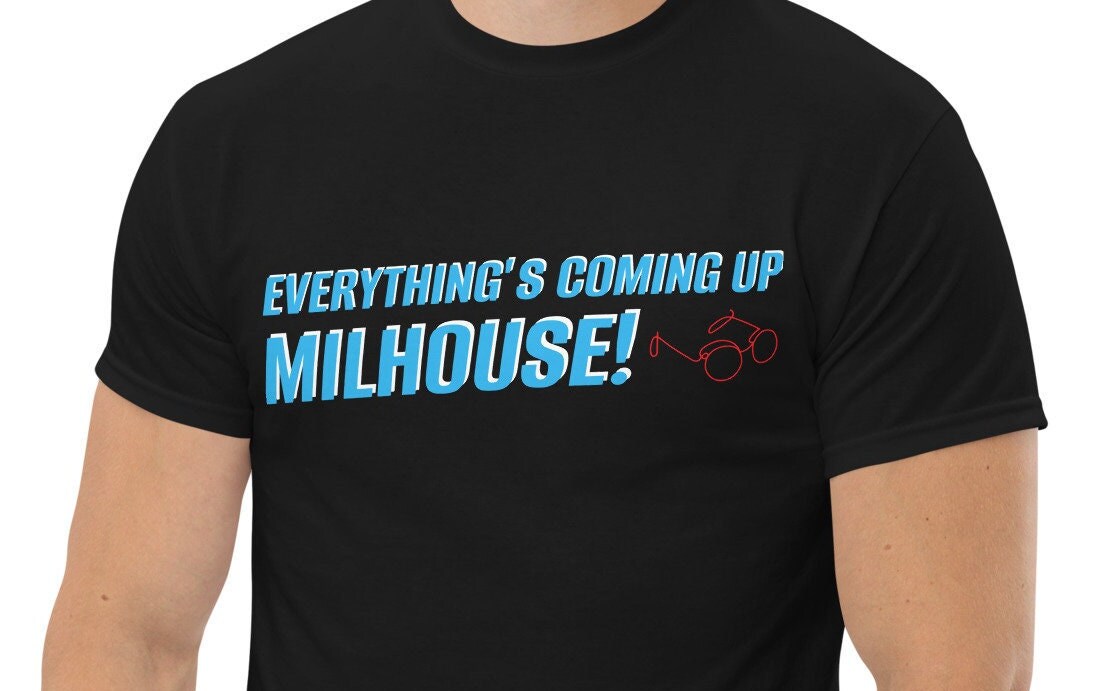 Everything's Coming up Milhouse Shirt Simpsons Shirt Milhouse Shirt ...