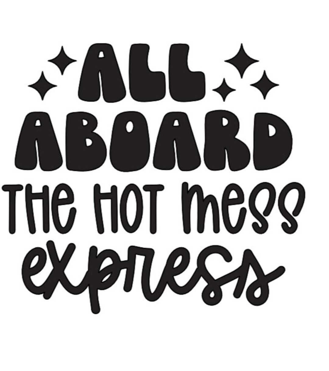 All Aboard the Hot Mess Express Decal - Etsy