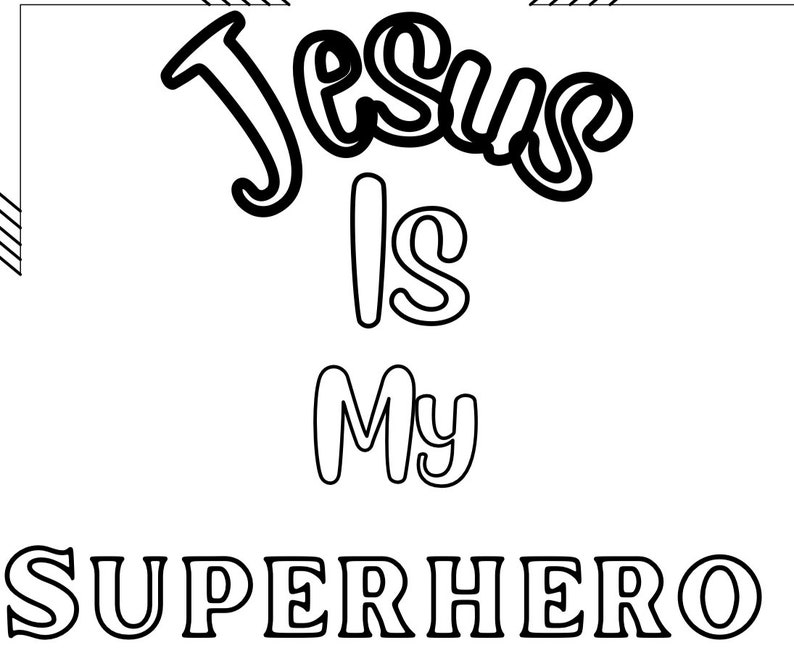 Jesus is My Superhero Printable Coloring Page, Christian Coloring Page ...