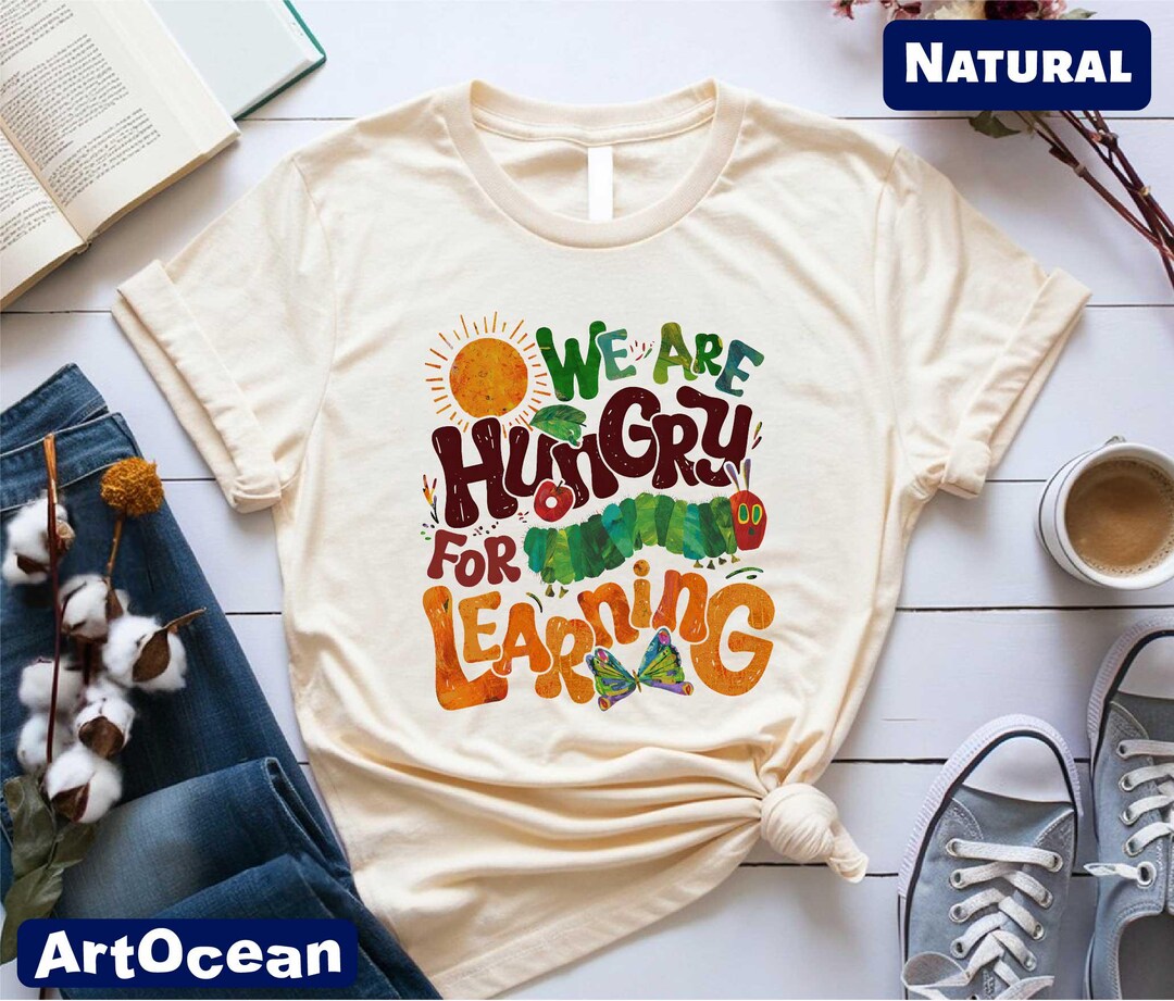 We Are Hungry for Learning Shirt,funny Teacher Gift Shirt,back to ...