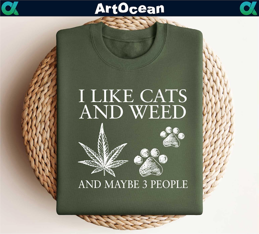 I Like Cats and Weed Sweatshirt,women's Funny Weed Shirt,marijuana Sweater,cannabis Shirt,stoner ...