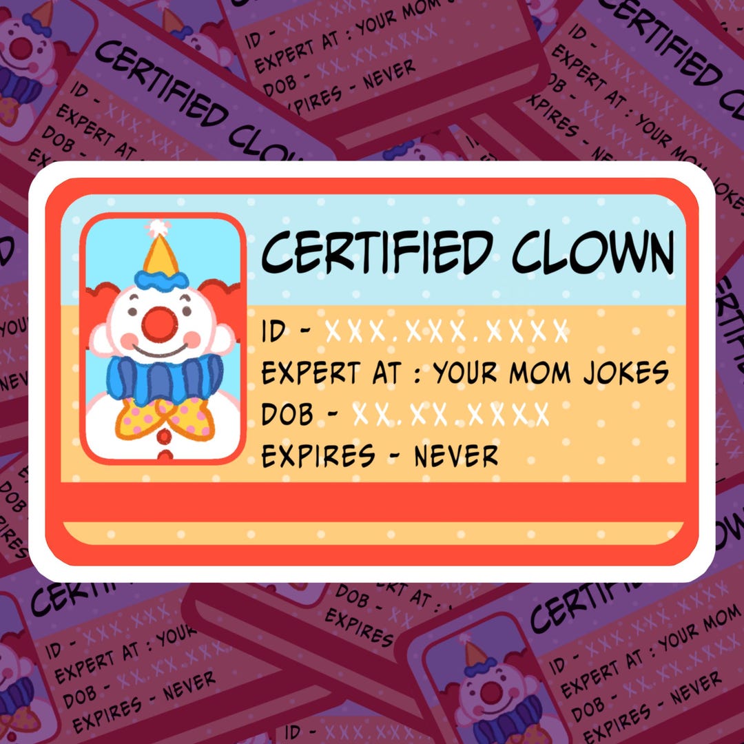 Certified Clown ID Sticker Funny Clown License Vinyl Decal - Etsy
