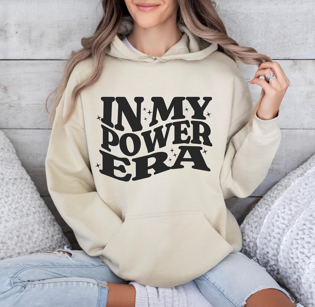 In My Power Era Hoodie, Empowered Women, Sweatshirt for Womens ...