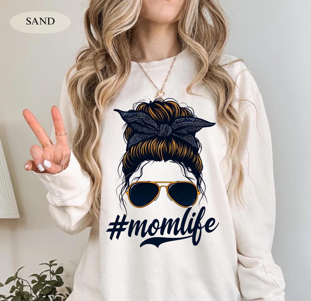 Mom Life Sweatshirt Messy Bun Mom Trendy T-shirt Cool Moms Club Shirt ...