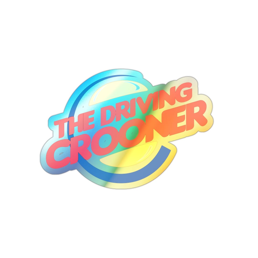 The Driving Crooner Holographic Die-cut Sticker I Think You - Etsy