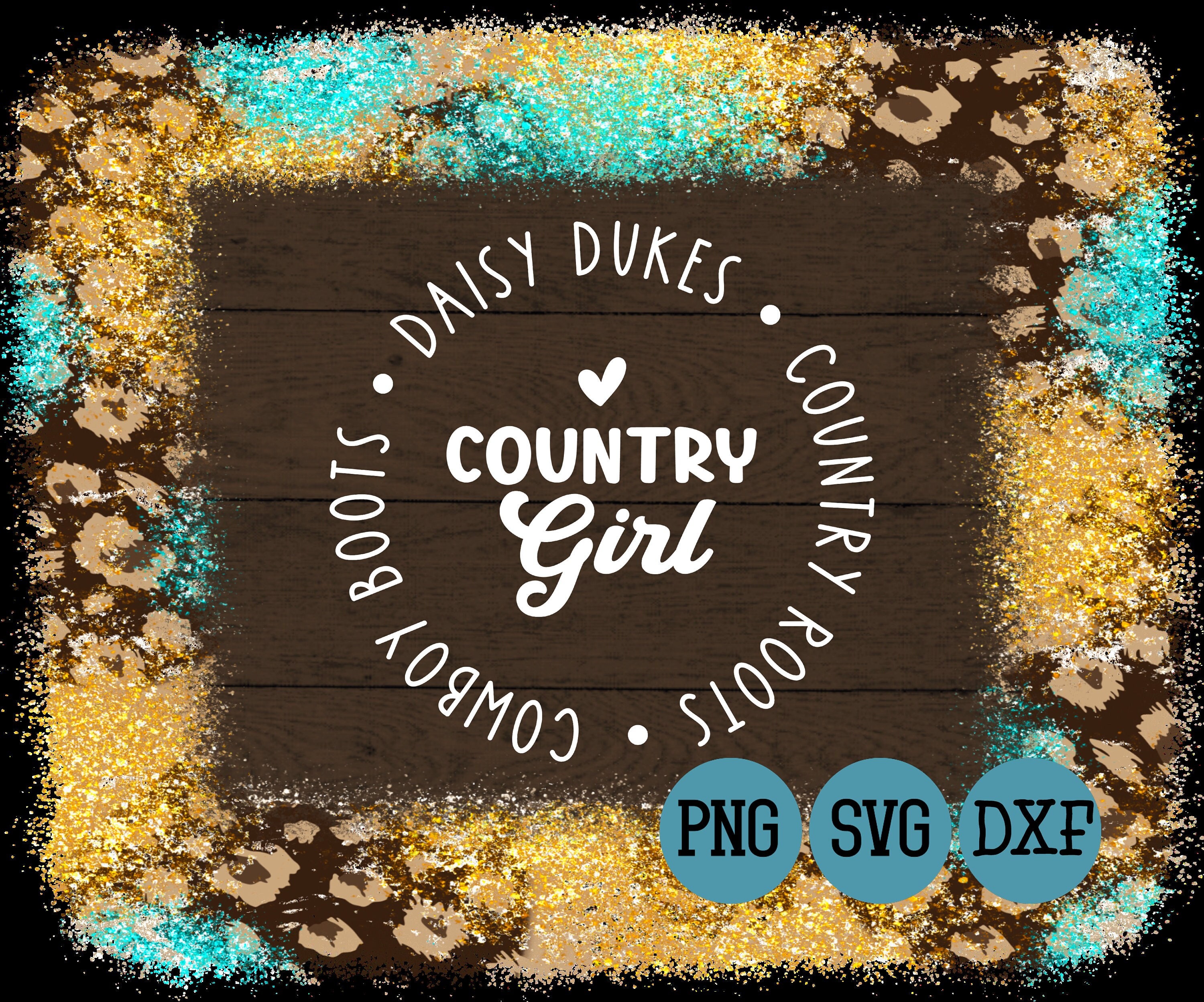 Country Girl SVG File • Daisy Dukes Country Roots Cowboy Boots Shirt or ...