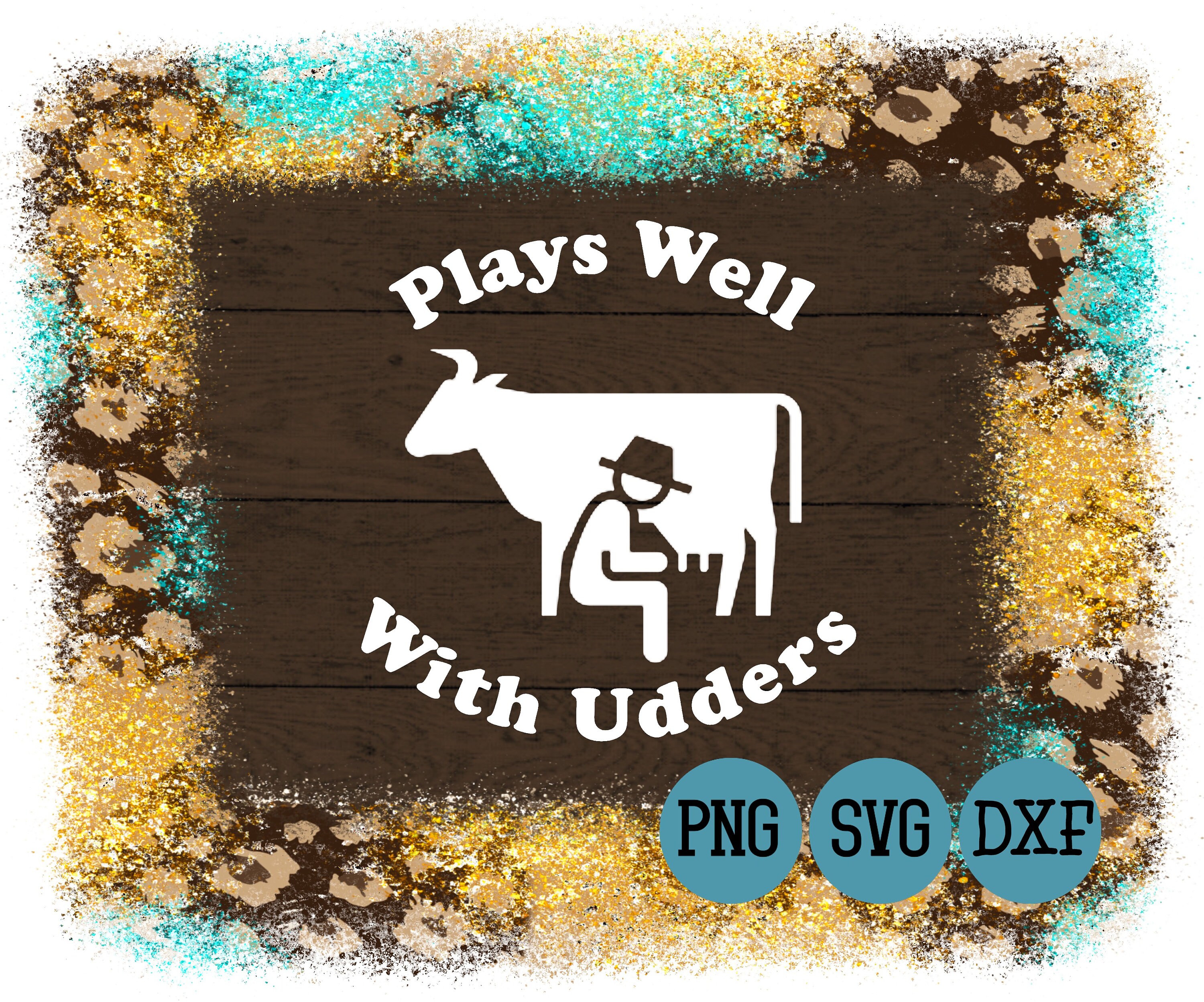 Plays Well With Udders SVG File Funny Cow Milking Shirt or - Etsy