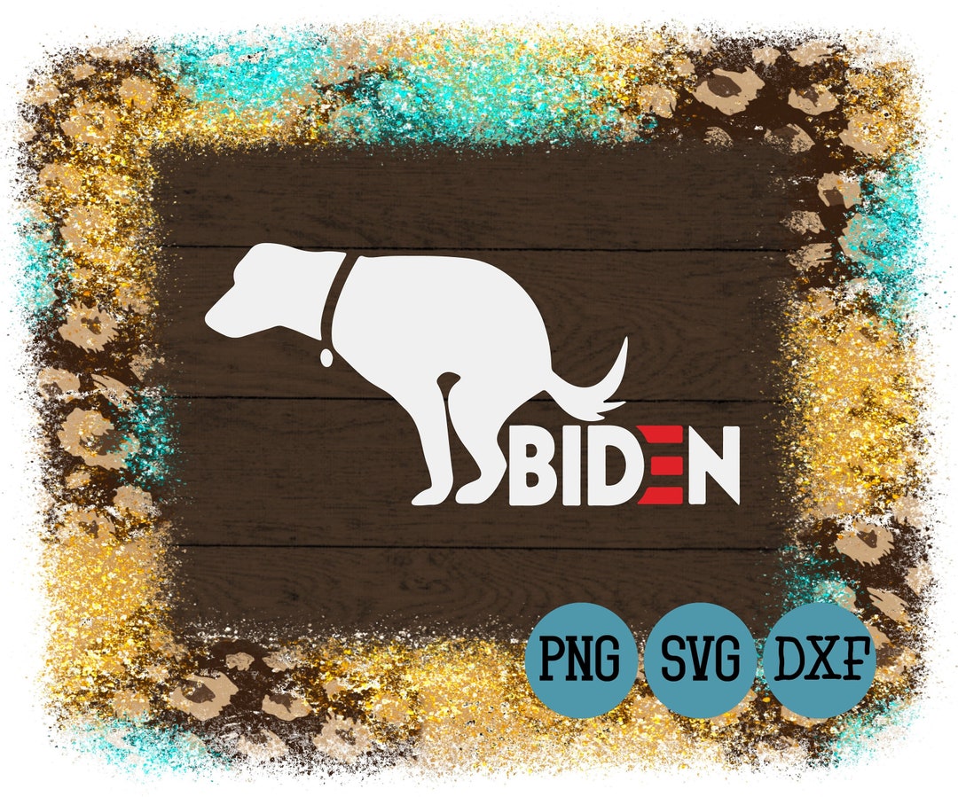 Poop on Biden SVG File • Political President Dog Pooping Cutting File ...