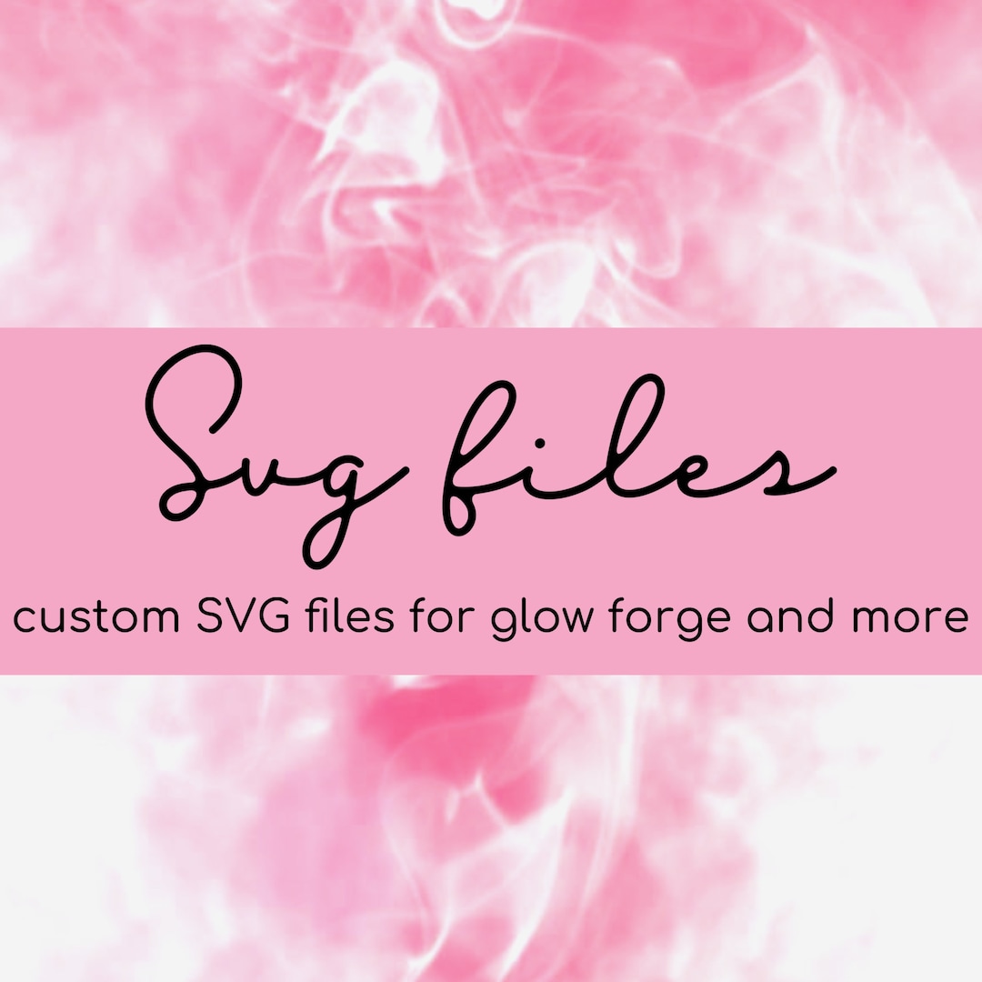 Custom SVG Files for Laser Cutter, Laser Engraver, Glow Forge - Etsy