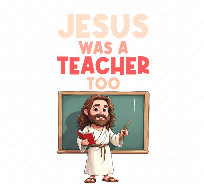 Jesus Was a Teacher Too PNG, 100 Days of School PNG, Back to School PNG ...