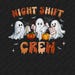 Night Shift Crew Png, Halloween PNG, Spooky Season PNG, Halloween ...