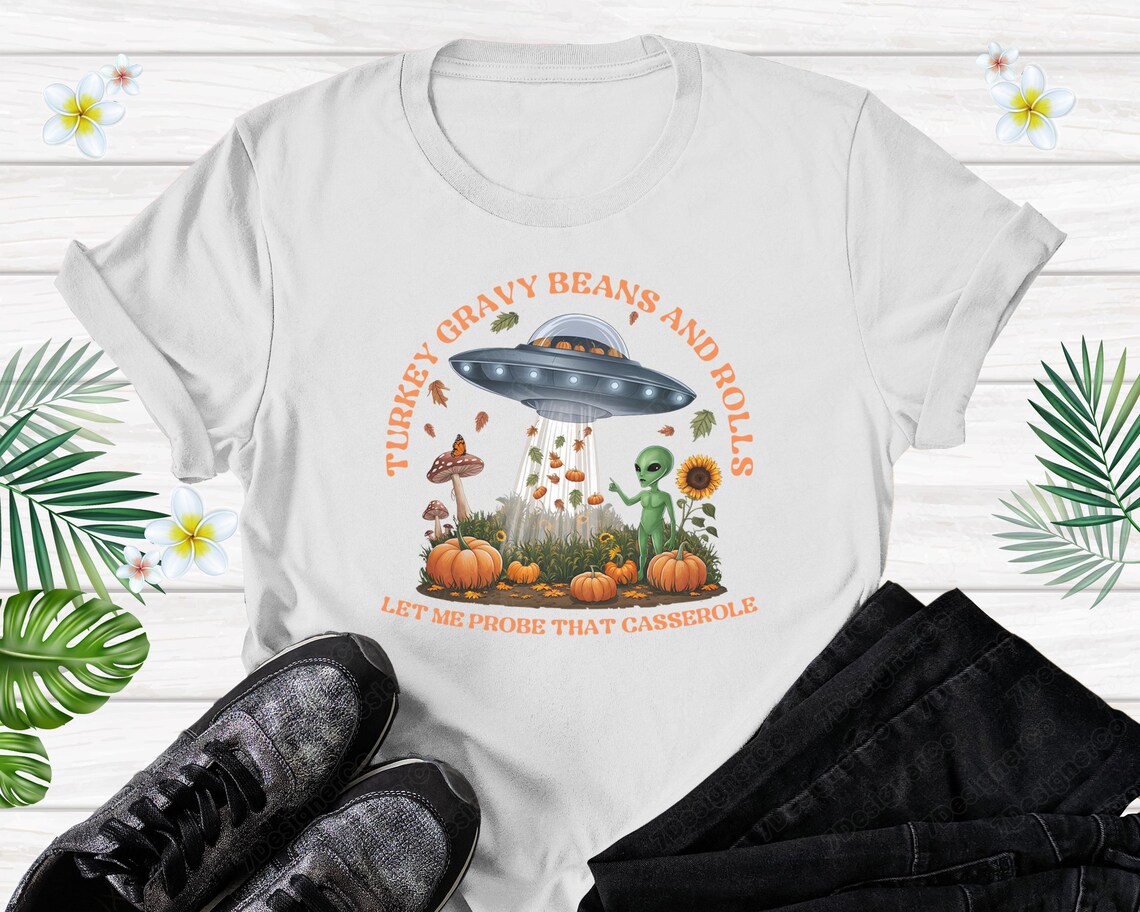 Funny Alien Thanksgiving PNG, Turkey Gravy Beans UFO Design (digital ...