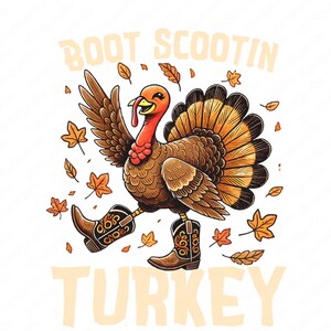 Boot Scootin Turkey PNG, Happy Thanksgiving PNG, Thanksgiving Turkey ...