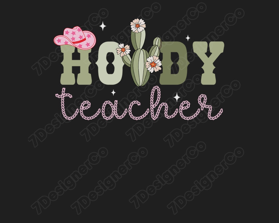 Howdy Teacher PNG, Back to School PNG, First Day of School, Howdy ...