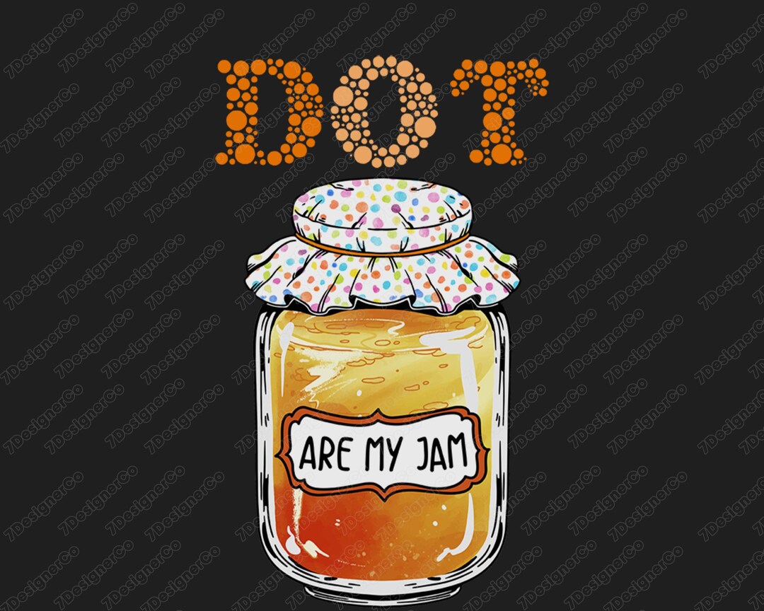 Dot Are My Jam PNG, International Dot Day PNG, Happy Dot Day 2024, Dot ...