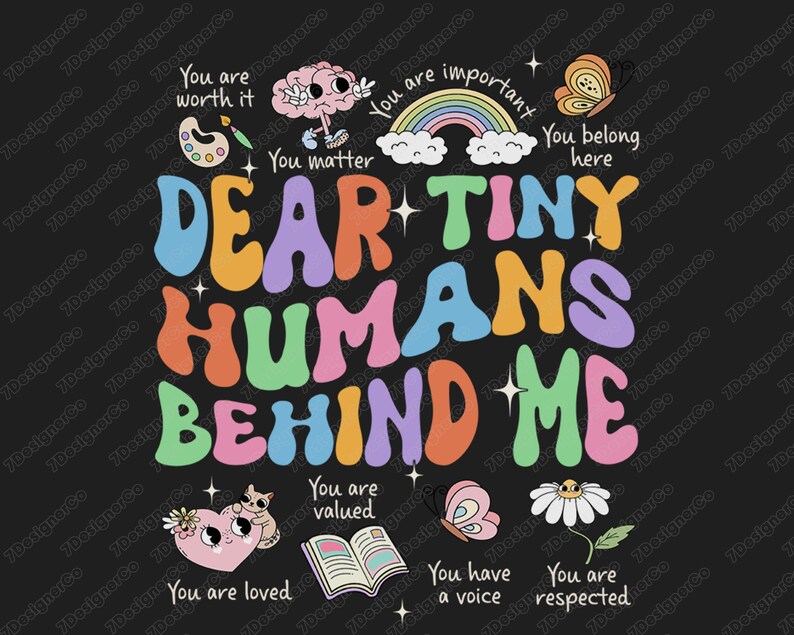 Teacher Motivational PNG: Dear Tiny Humans, Back to School (digital ...