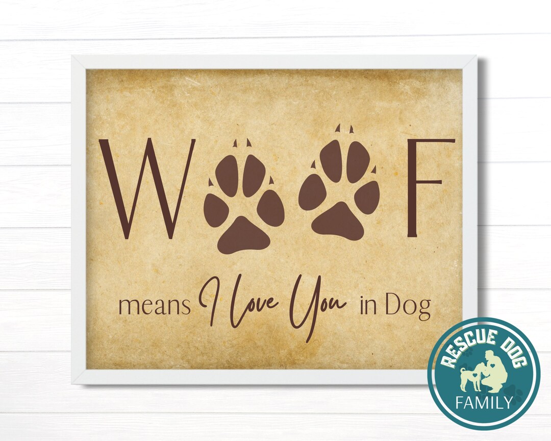 Woof Means I Love You in Dog Printable Paw Print Sign for - Etsy