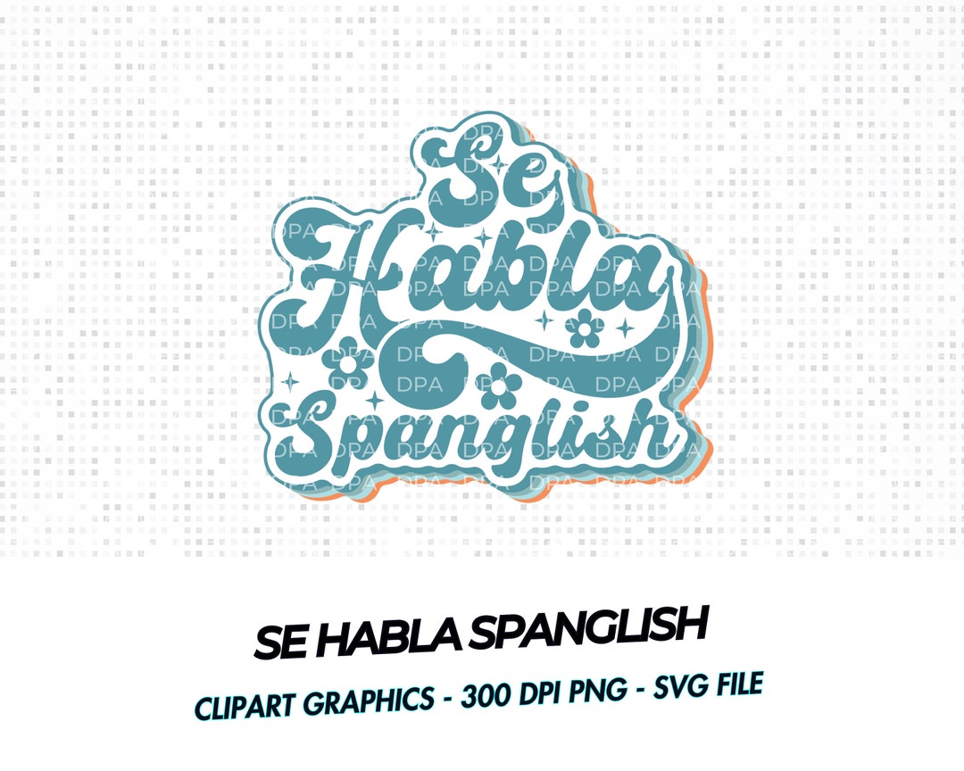 Se Habla Spanglish SVG PNG | Multicultural Clipart | Language Fusion ...